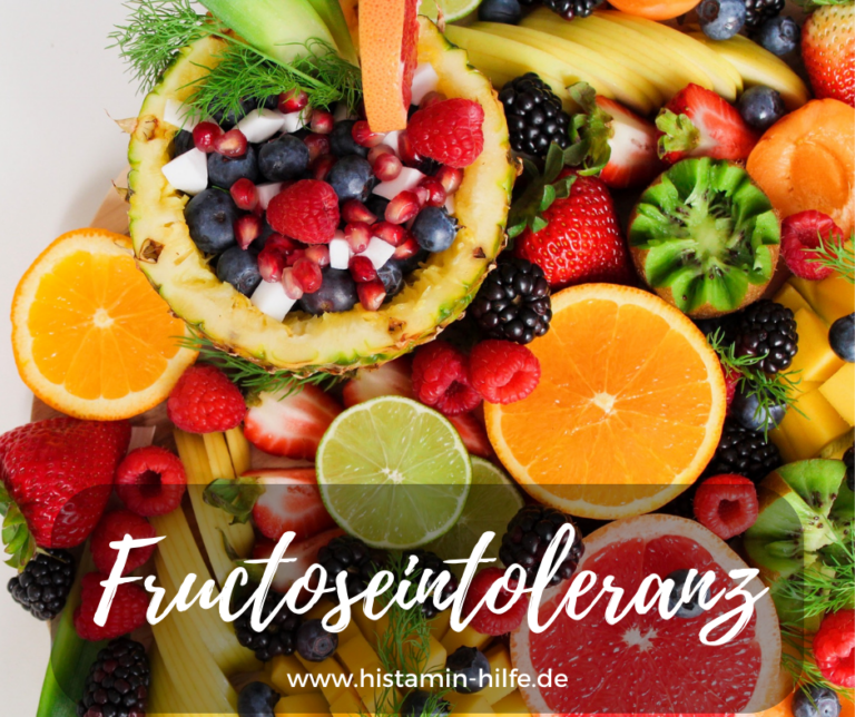 Histaminintoleranz und Fructoseintoleranz - HISTAMIN HILFE